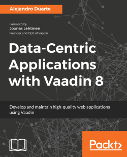 Understanding the architecture of a Vaadin application | Data-Centric Applications with Vaadin 8