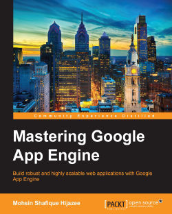 The overall architecture | Mastering Google App Engine