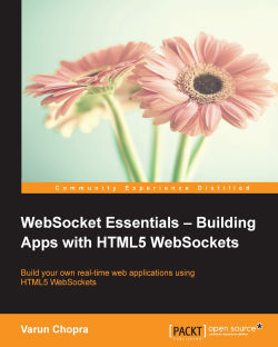 How it works? | WebSocket Essentials - Building Apps with HTML5 WebSockets