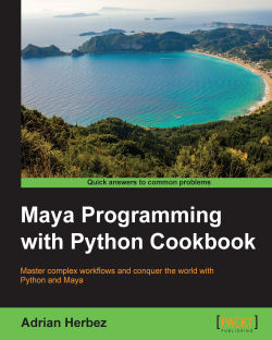 Getting Started with Maya | Maya Programming with Python Cookbook