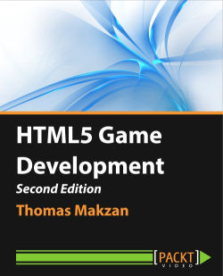 HTML5 Game Development - Second Edition [Video] | Packt