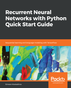 Summary | Recurrent Neural Networks with Python Quick Start Guide