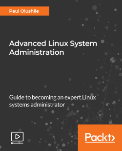 Advanced Linux System Administration [Video] | Packt