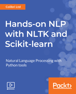 Hands-on NLP with NLTK and Scikit-learn [Video] | Packt