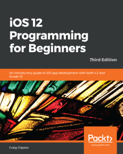 Summary | iOS 12 Programming for Beginners - Third Edition
