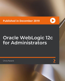 Oracle WebLogic 12c for Administrators [Video]
