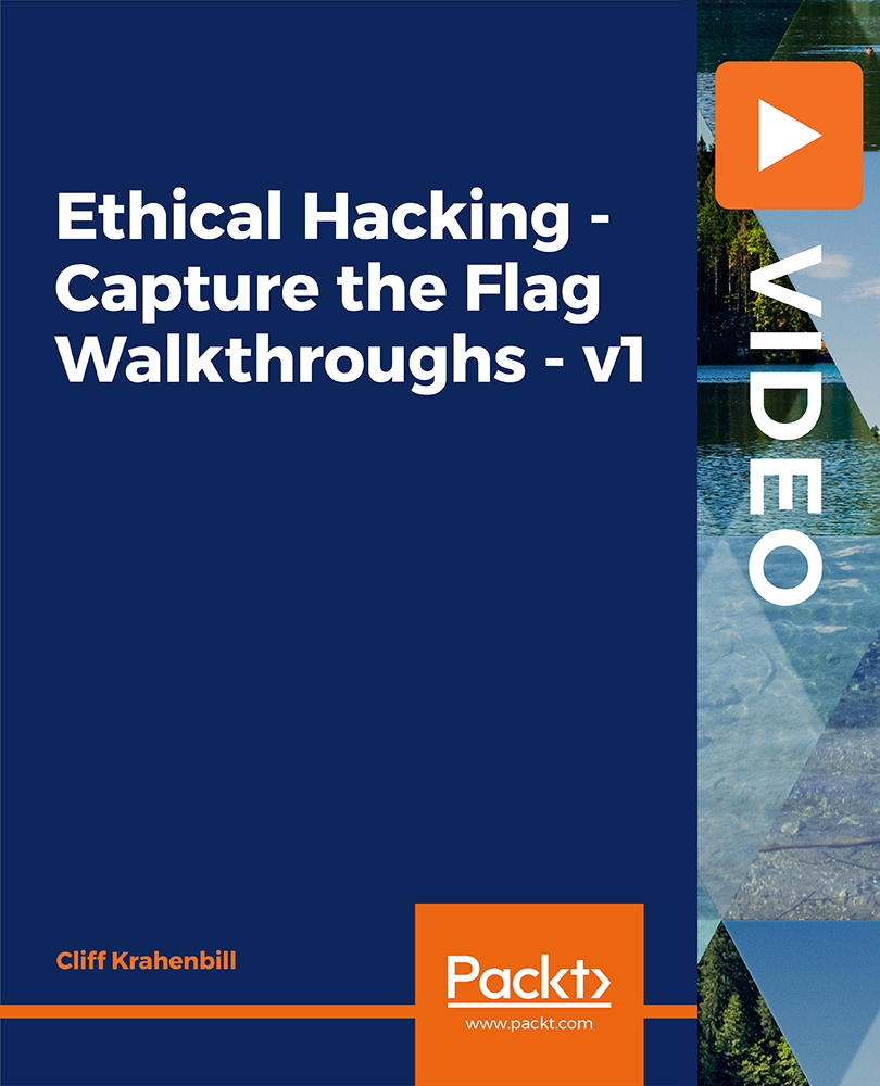 Ethical Hacking Capture The Flag Walkthroughs V2 Video Packt 