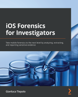 Dissecting the iOS operating system | iOS Forensics for Investigators