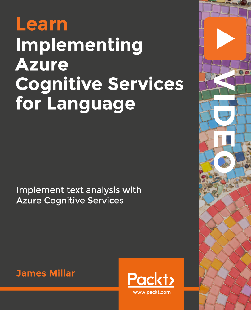 Implementing Azure Cognitive Services For Vision [video] Packt