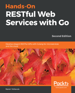 The rise of the REST API with SPAs | Hands-On RESTful Web Services with Go - Second Edition