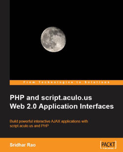 PHP and script.aculo.us Web 2.0 Application Interfaces | Packt