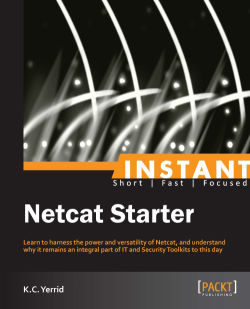 Quick start – the basics of Netcat | Instant Netcat Starter